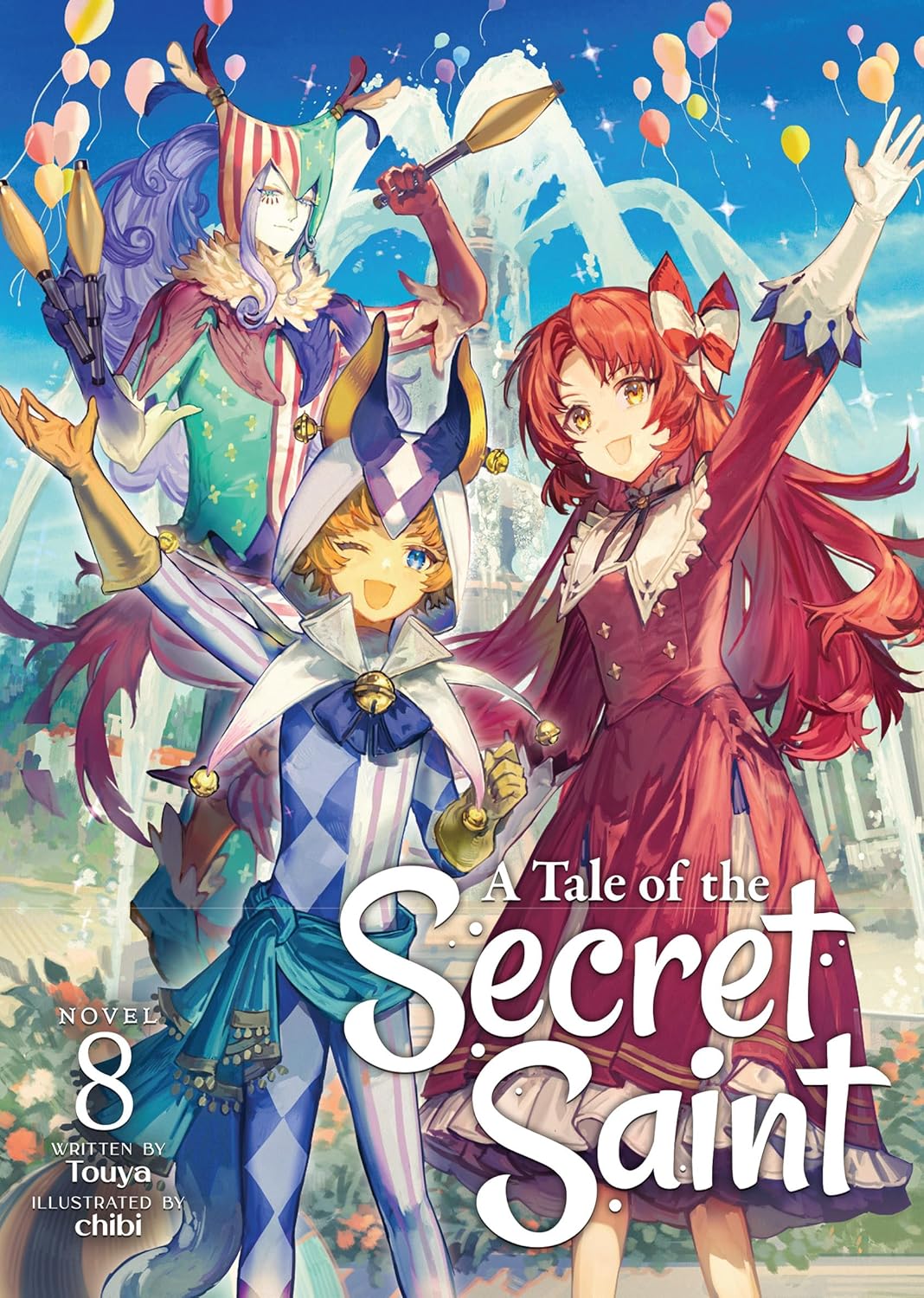 A Tale of the Secret Saint, (Light Novel) Vol. 8